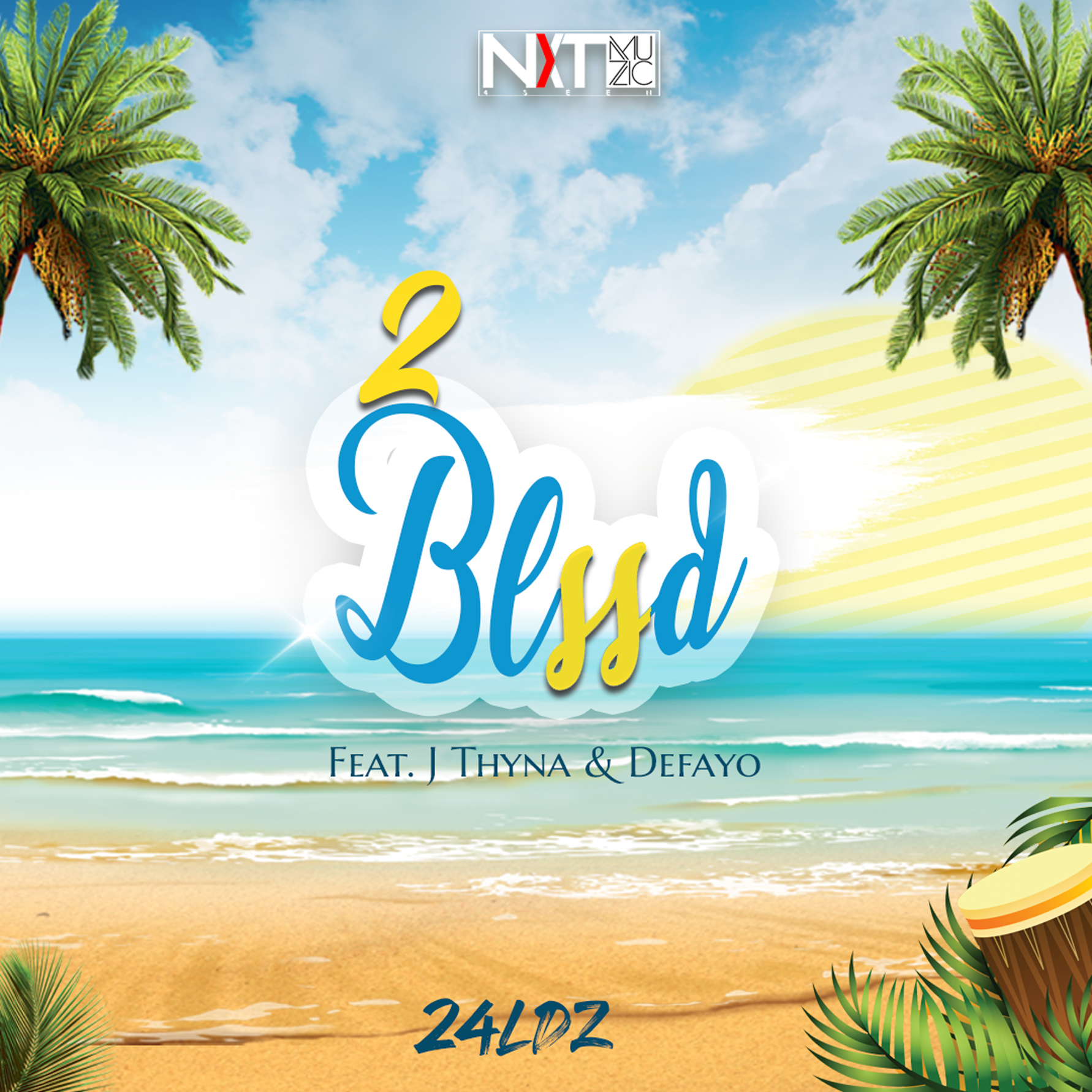 MUSIC: 24LDZ - 2 Blssd (feat. J Thyna & Defayo) - Praiseworld Radio