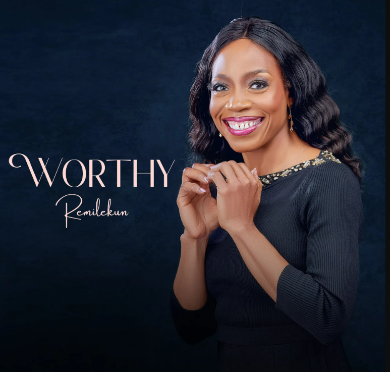 MUSIC: Remilekun - Worthy - Praiseworld Radio